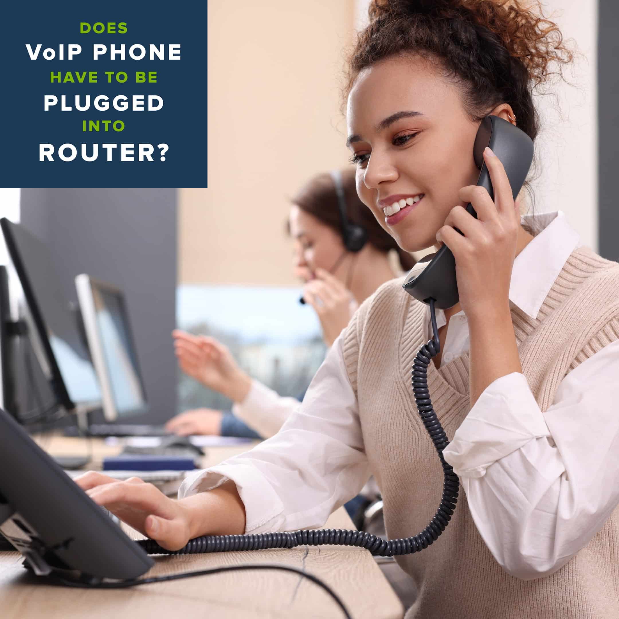 Does VoIP Phone Have to Be Plugged Into Router?